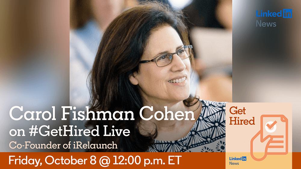 Carol Fishman Cohen on #GetHired Live with Andrew Seaman - iRelaunch Carol Fishman Cohen on #GetHired Live with Andrew Seaman - iRelaunch